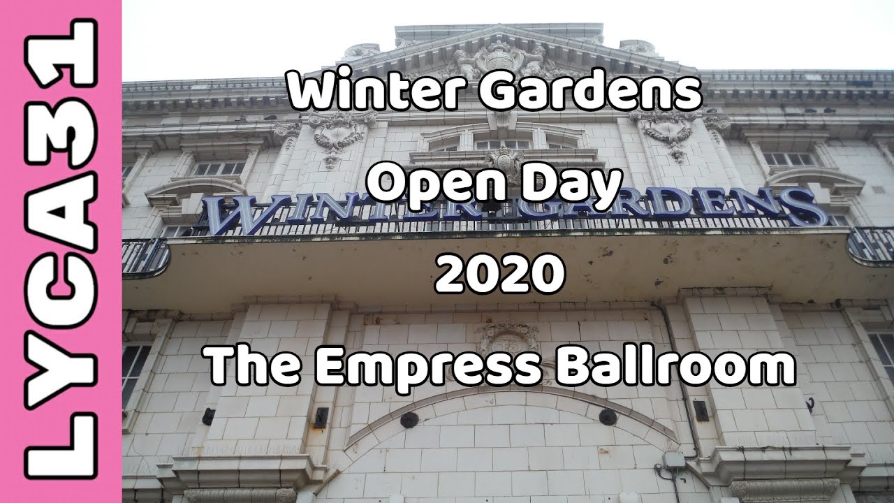 The Empress Ballroom Winter Gardens 2020 Vlog 1 - YouTube