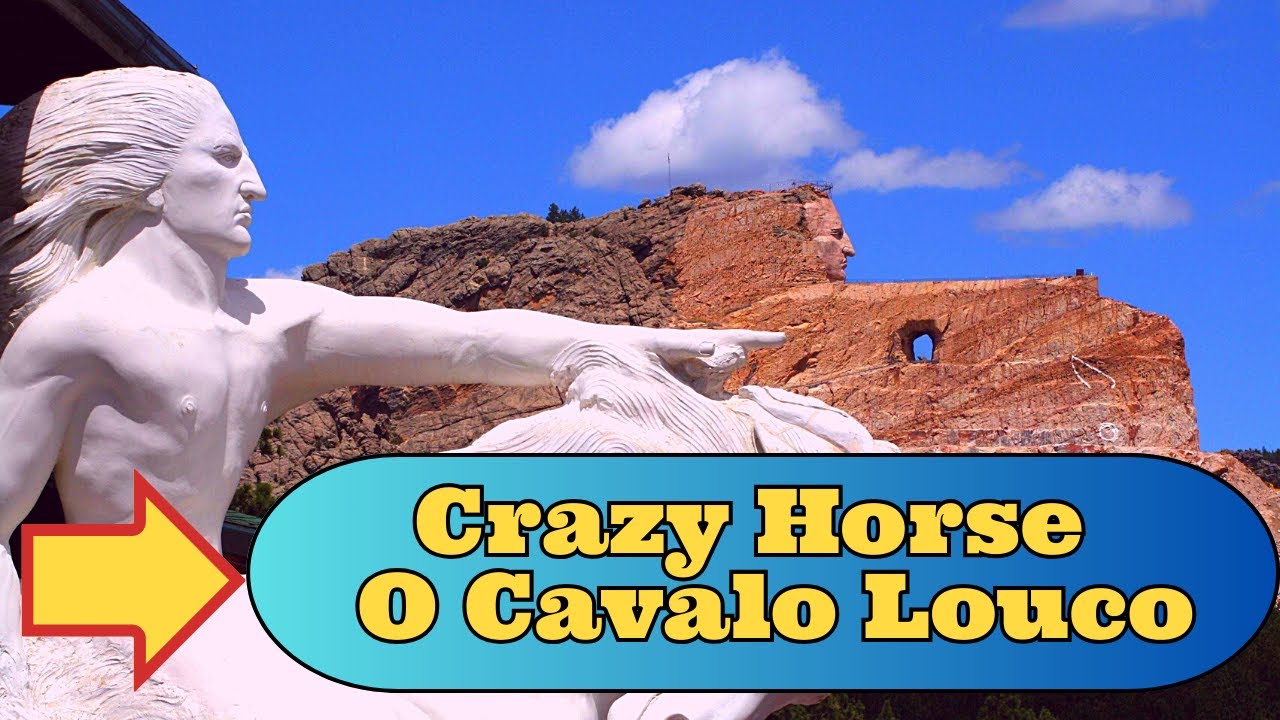 Monumento Crazy Horse, O Cavalo Louco. - YouTube