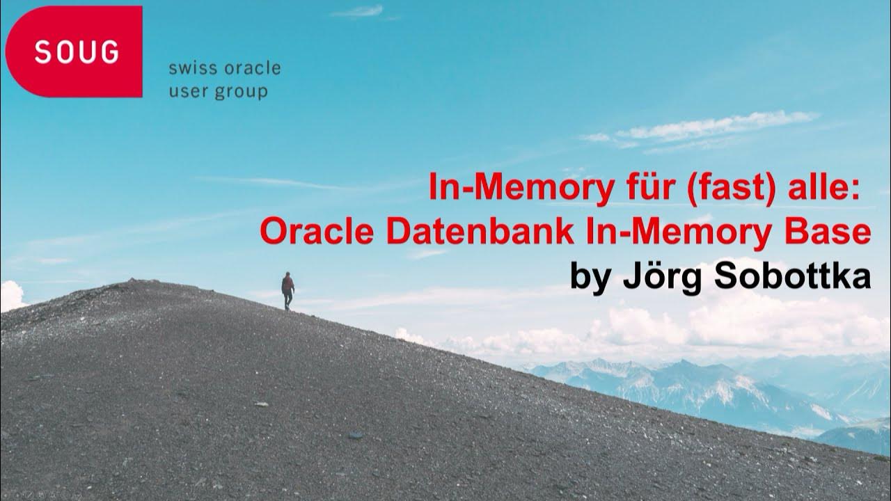 In-Memory für (fast) alle: Oracle Datenbank In-Memory Base by Jörg Sobottka, Robotron - YouTube