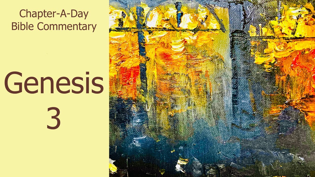 Bible Commentary on Genesis Chapter 3 - YouTube