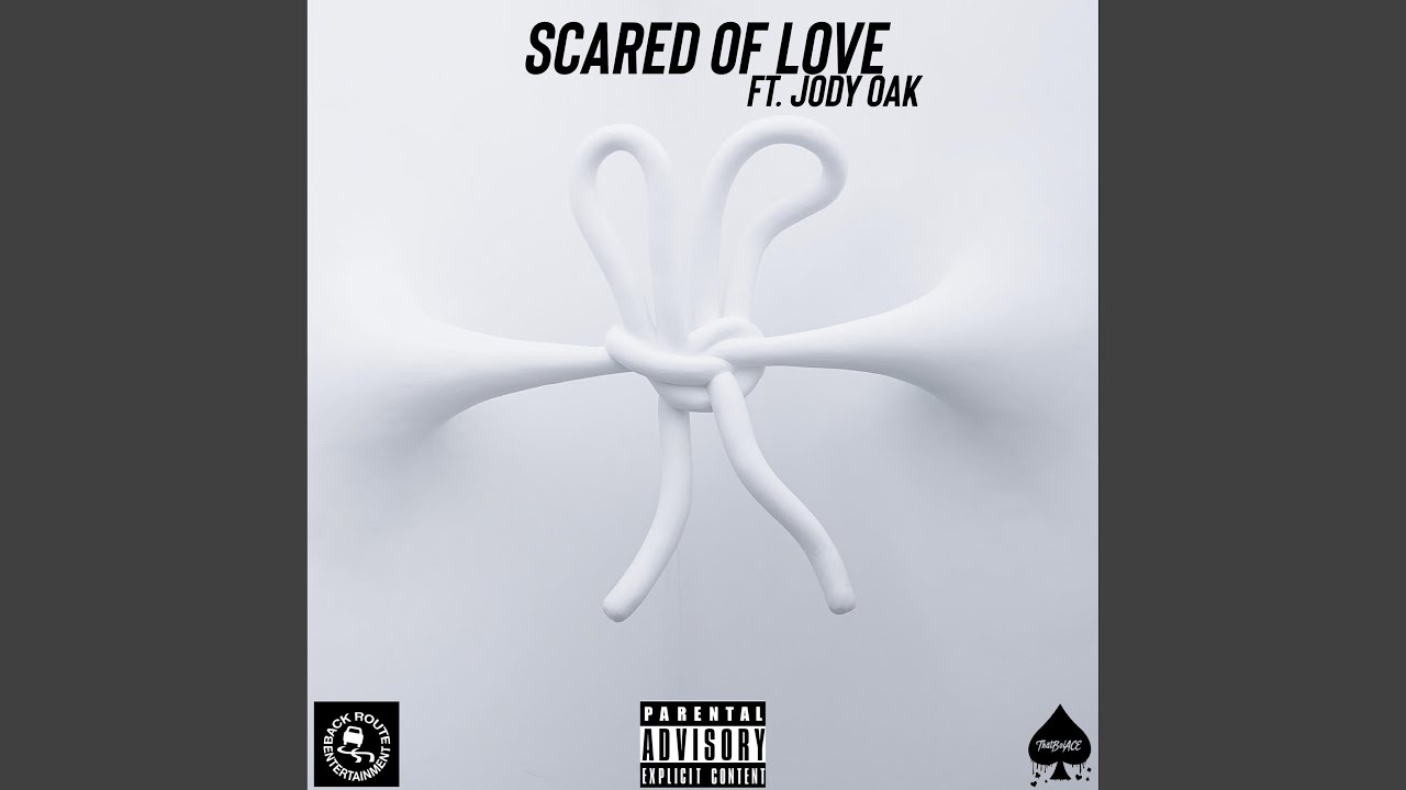 Scared Of Love (feat. Jody Oak) - YouTube