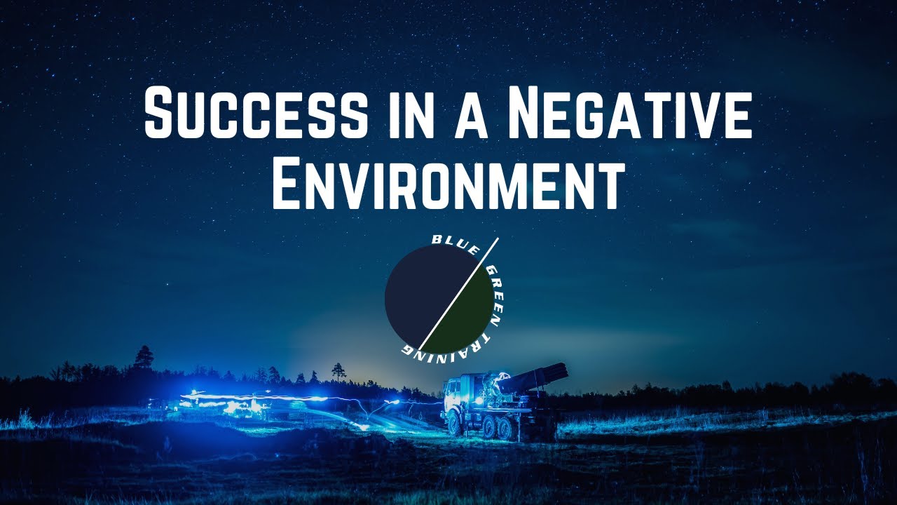 Success in a Negative Environment | BLUE / GREEN - YouTube
