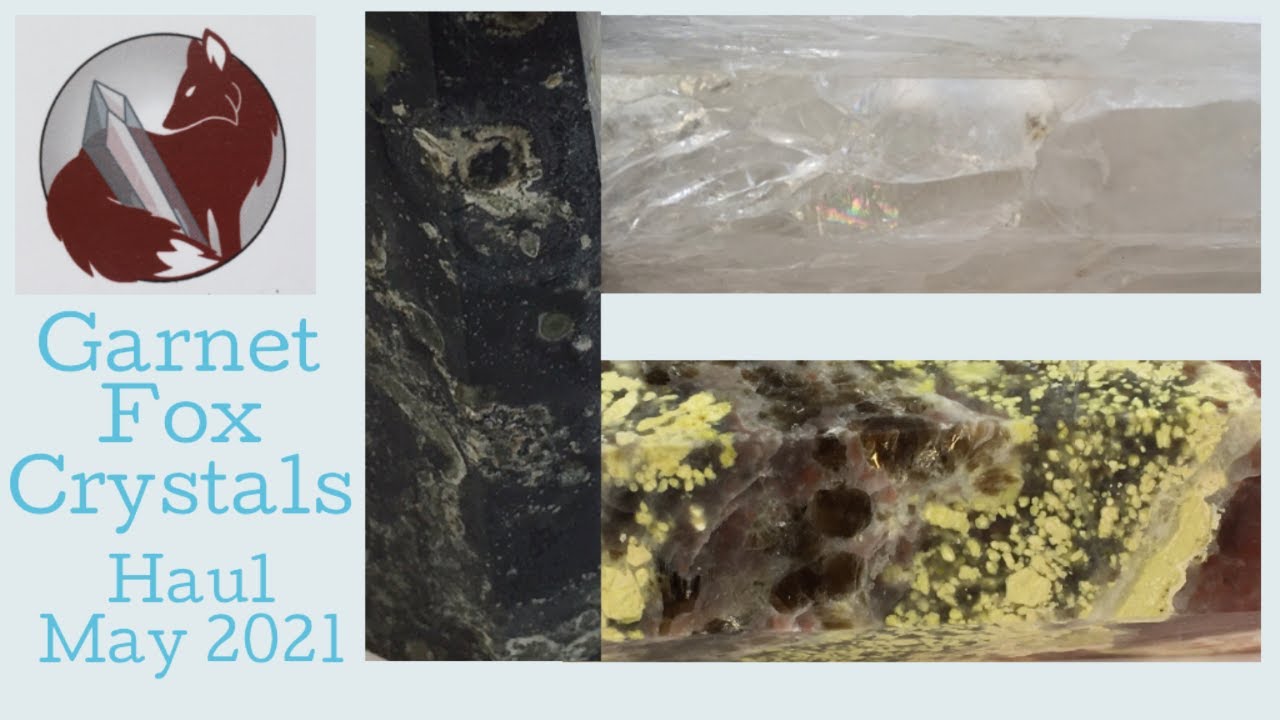 Garnet Fox Crystals Haul May 2021 - YouTube
