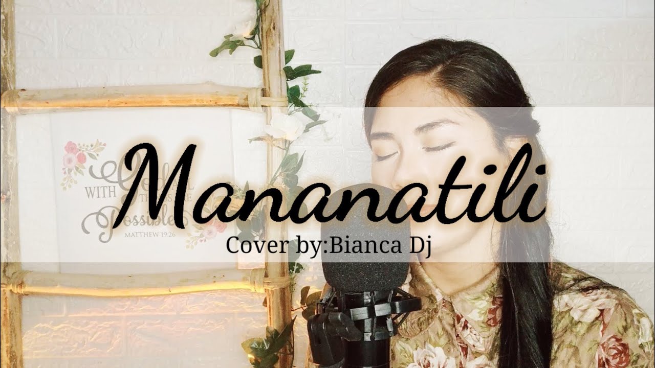 Mananatili (Still-Tagalog Version) Cover by:Bianca Dj - YouTube