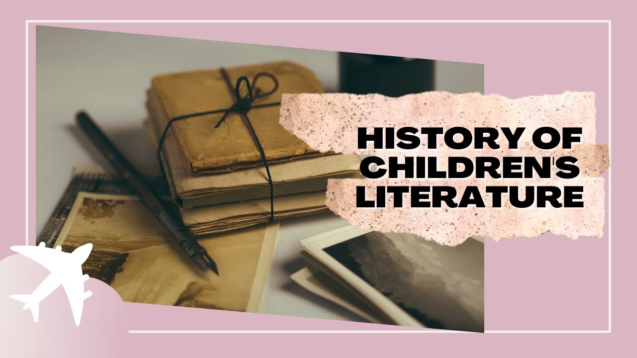 The Historical Development of Children's Literature| Sir Chan - YouTube
