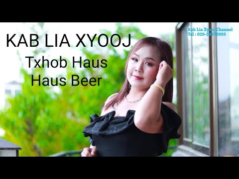 Kab Lia Xyooj- Txhob Haus Haus Beer - YouTube