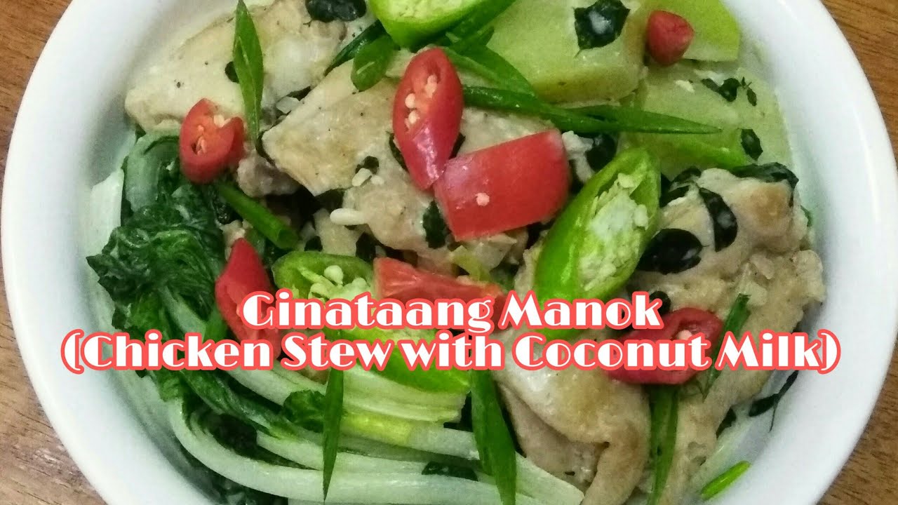 Ginataang Manok|Chicken Stew with Coconut Milk|Asian Chicken Cooking ...