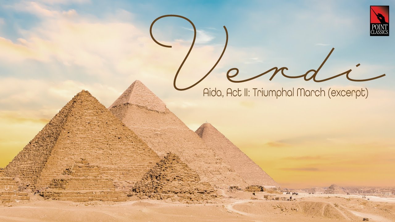 Verdi: Aida, Act II: Triumphal March (excerpt) - YouTube Music