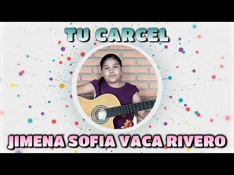 Tu Carcel - Jimena Sofia Vaca Rivero - YouTube