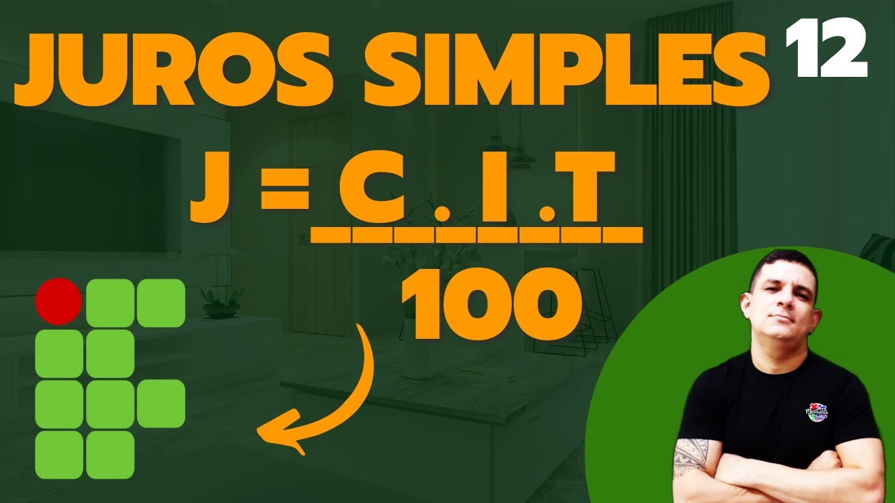 JUROS SIMPLES MACETE - 12º AULA. ROTA DO FUTURO FEDERAL 2024. - YouTube