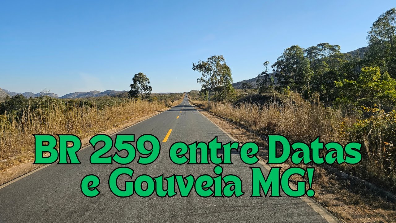 BR 259 entre Datas e Gouveia MG - YouTube