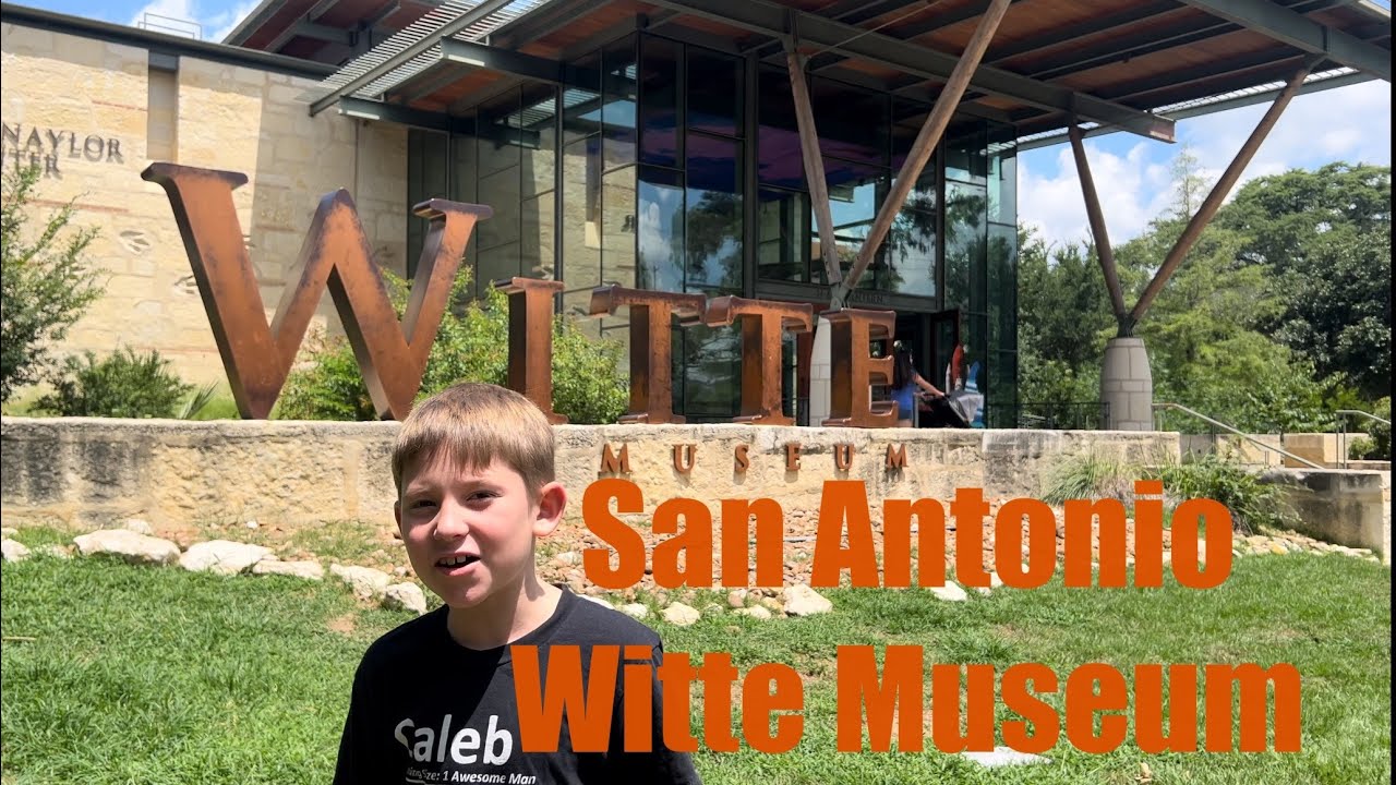 Caleb goes to the Witte Museum in downtown San Antonio - YouTube