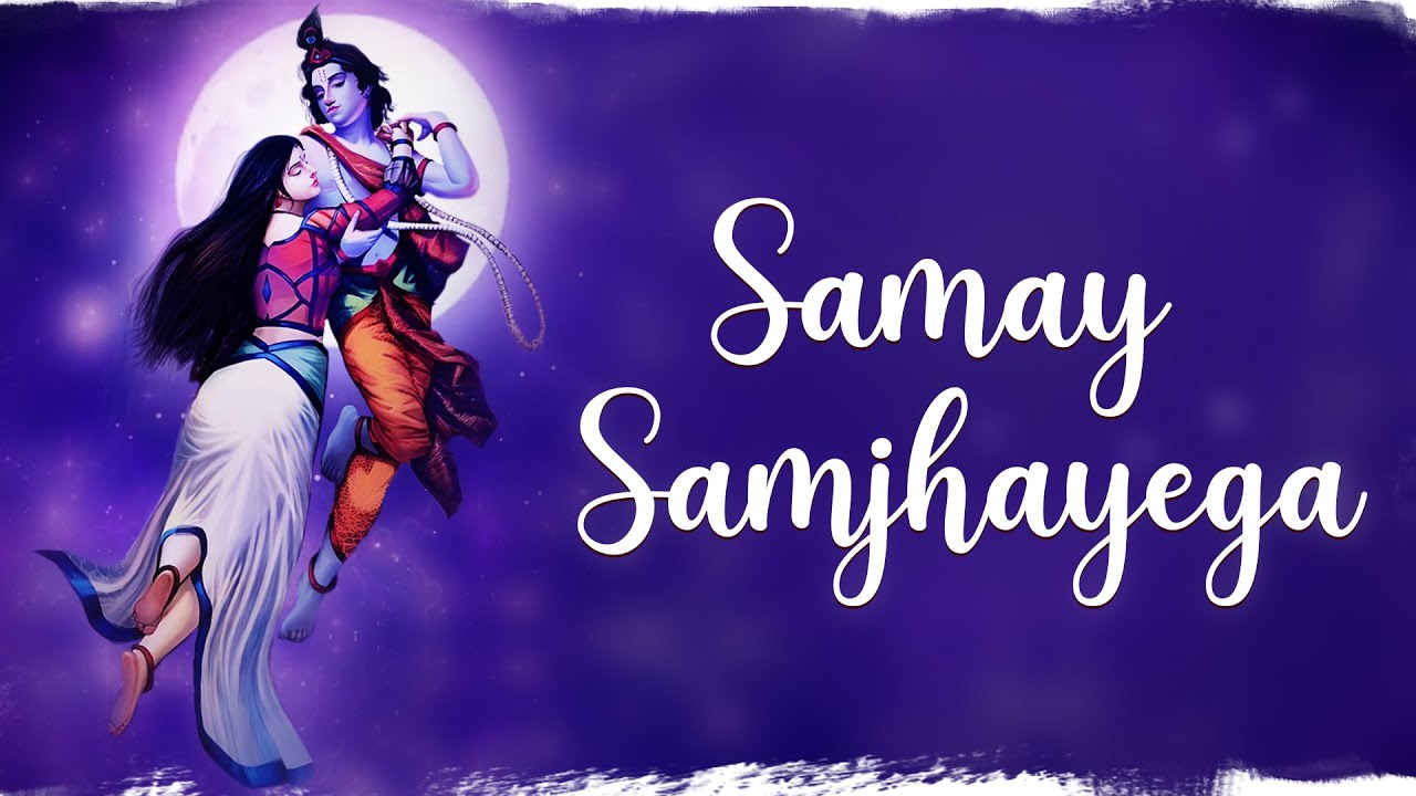 Samay Samjhayega | Radha Krishna - YouTube