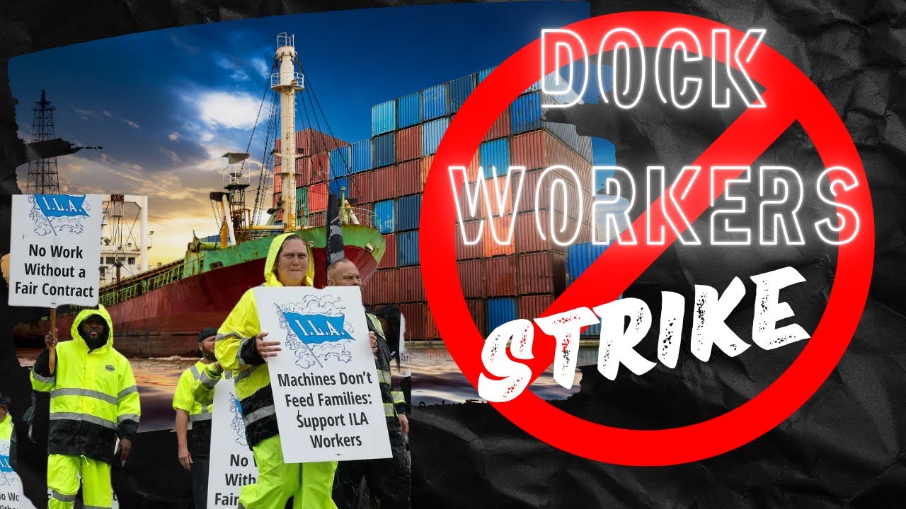 Dock Workers Strike 2024: Massive Labor Disruption Over Wages ...