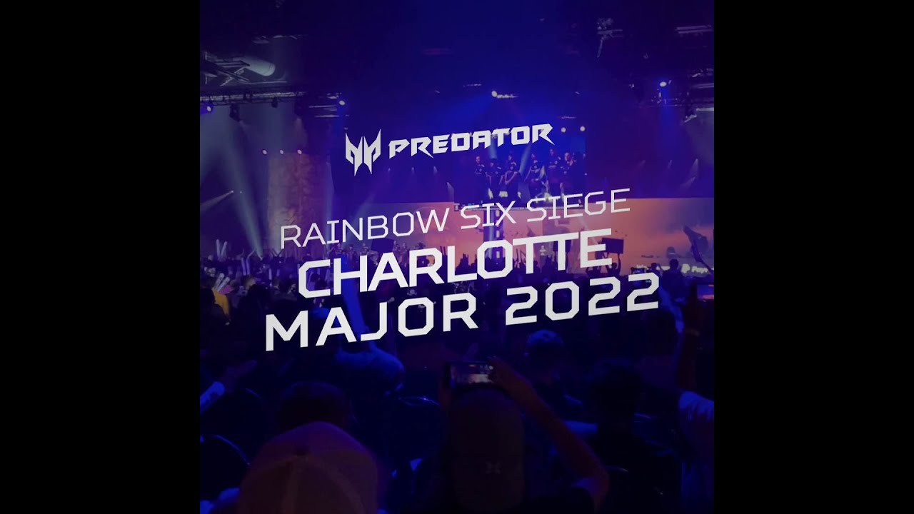 The R6 Charlotte Major 2022 - Powered by Predator - YouTube