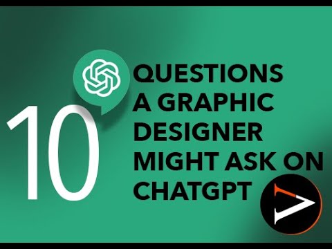 Ten Questions A Graphic Designer might ask on ChatGPT - YouTube