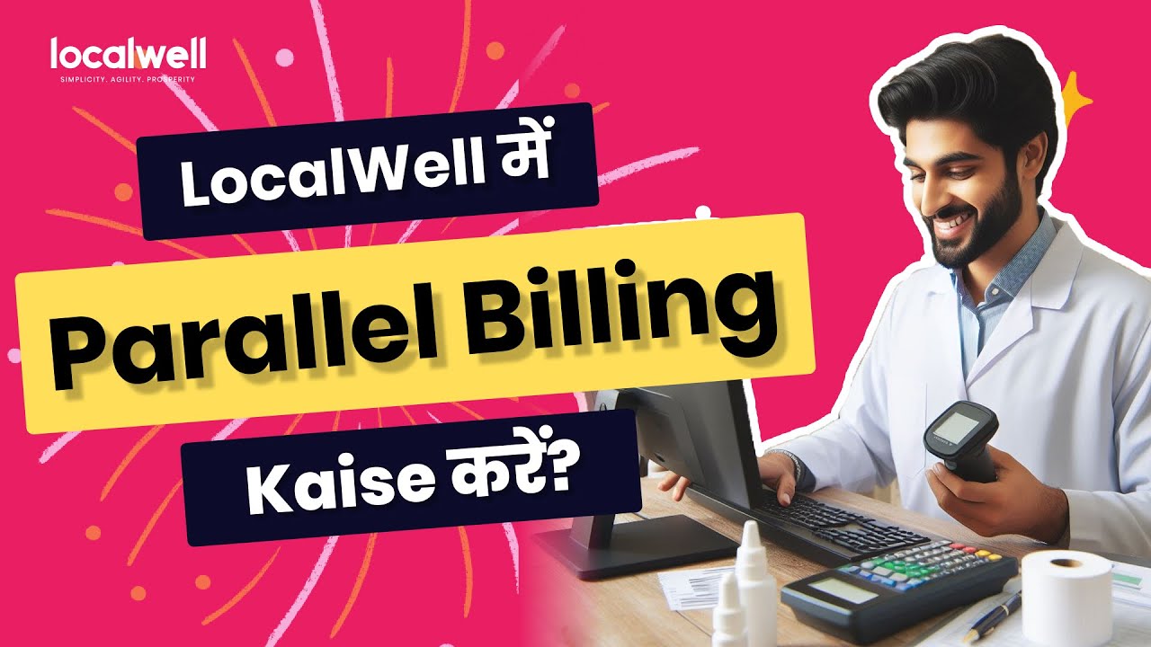 How to do parallel billing in Localwell app ? | LocalWell - Pharmacy Billing Software | - YouTube