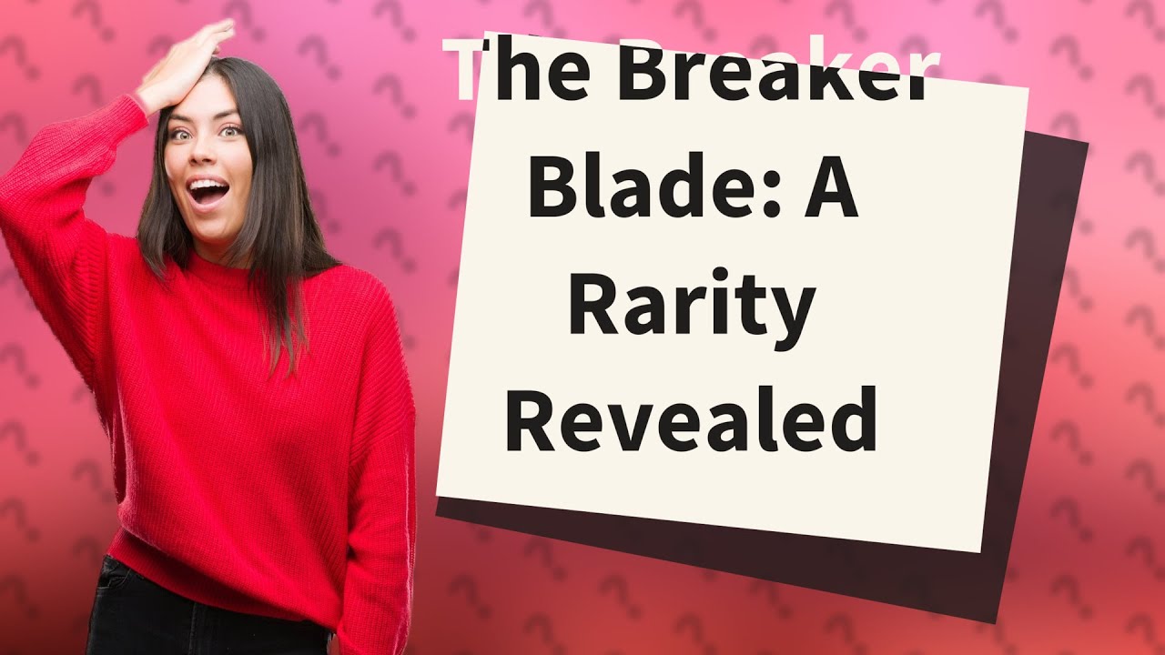 How rare is the breaker blade? - YouTube