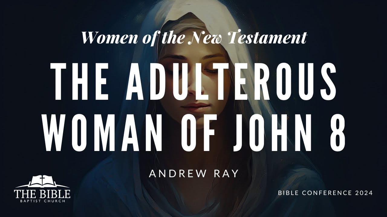 The Adulterous Woman of John 8 - Andrew Ray - YouTube