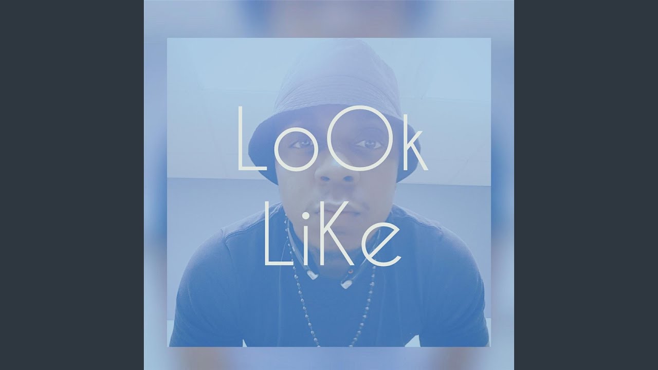 Look Like - YouTube