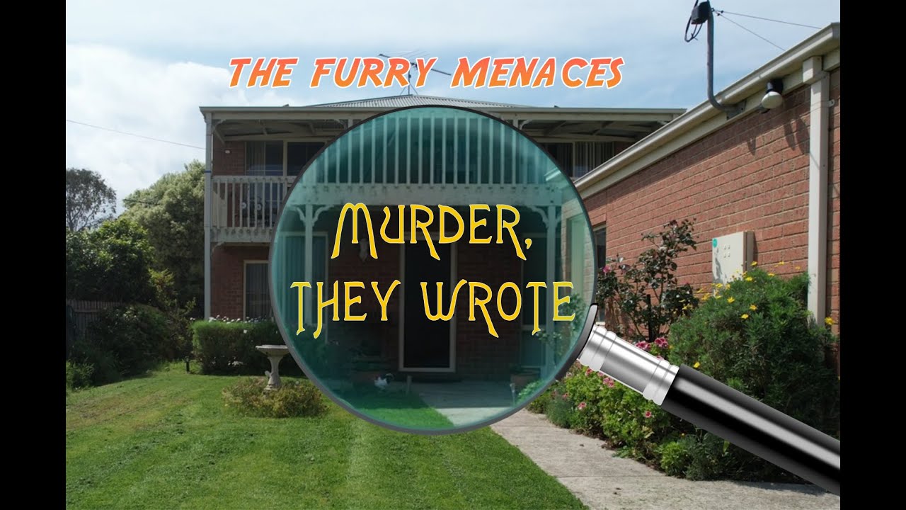 The Furry Menaces: Murder, They Wrote! - YouTube