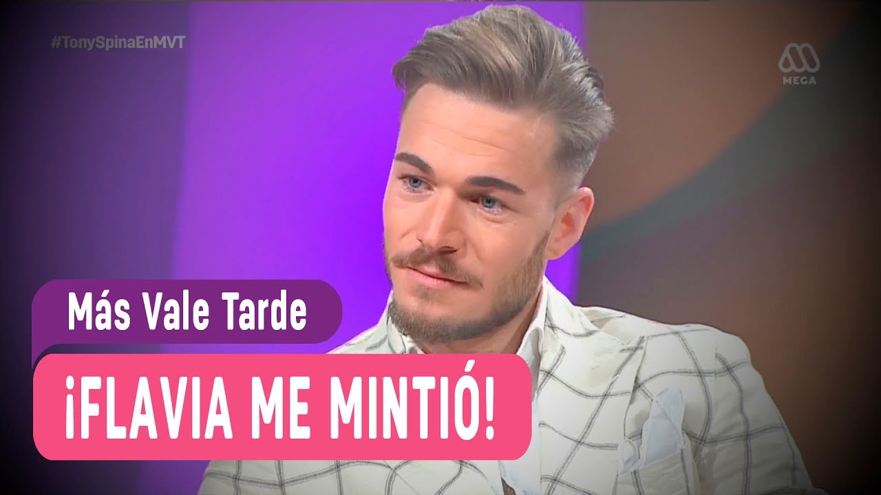 Tony Spina: Flavia me mintió / ¿Volverías con tu ex? / Más Vale Tarde ...