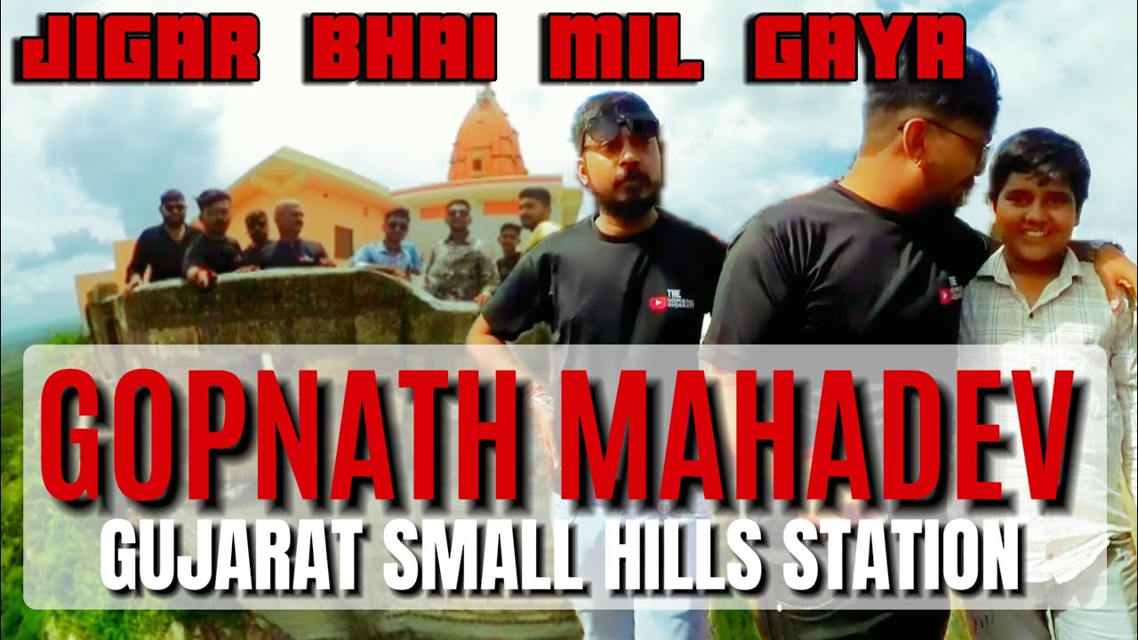 Gopnath Mahadev Moti Gop The Nomadic Gujarati Jigarkarangiya Wanderingmindswithaj Youtube