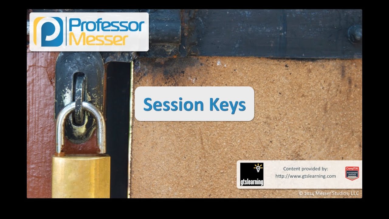 Session Keys - CompTIA Security+ SY0-401: 6.1 - YouTube