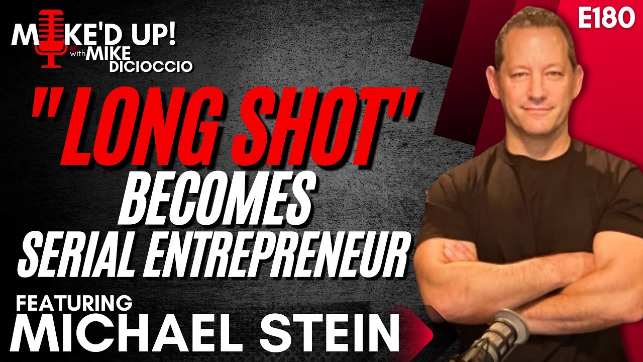 Michael Stein: How a “Long Shot” Filmmaker & Comedian Became a Serial Entrepreneur #MikedUp E180 ...