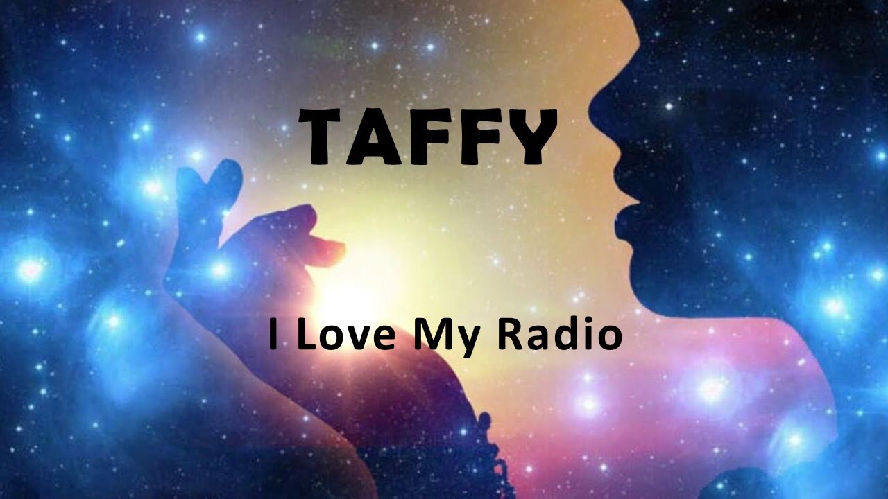 Taffy "I Love My Radio" - YouTube