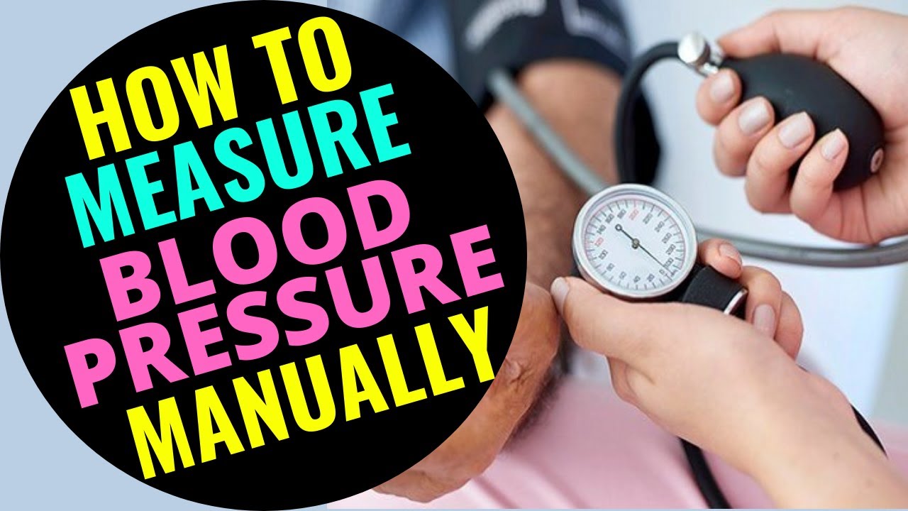 Blood Pressure Measurement | How to Measure Blood Pressure Manually ...