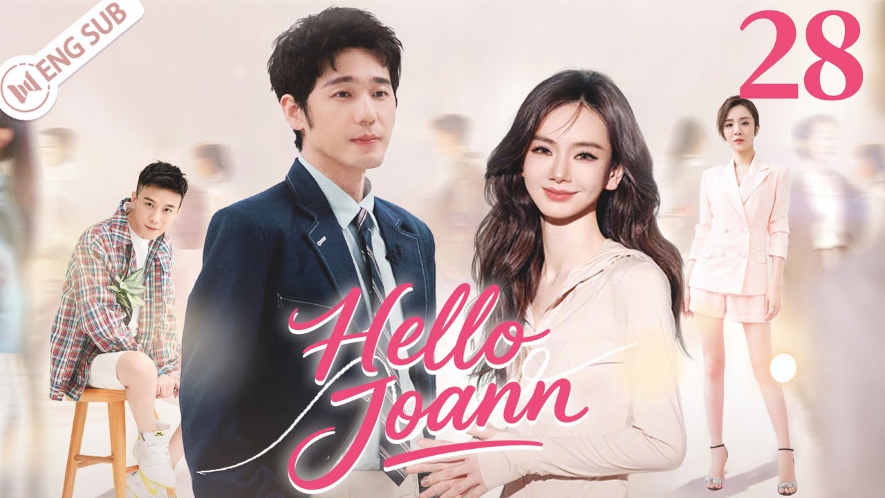 Hello Joann EP28 | Fallen Heiress & CEO: Love Rekindled (Qi Wei, Wang ...