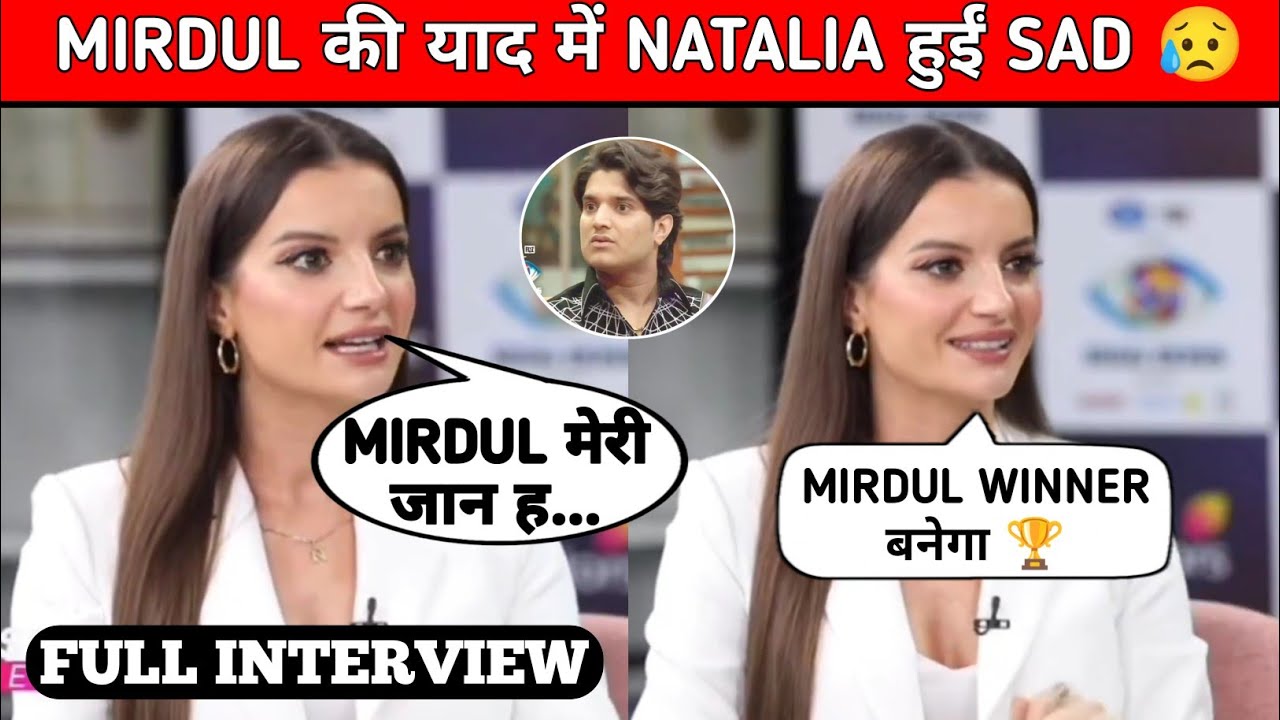 Natalia Talk About Mirdul And His Love Story 🥰 !! Natalia Bigg Boss 19 Eviction Interview ...