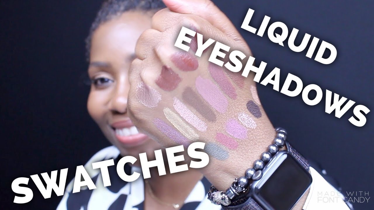 Makeup Collection Breakdown | Eyeshadows | Liquid Eyeshadow | Swatches ...