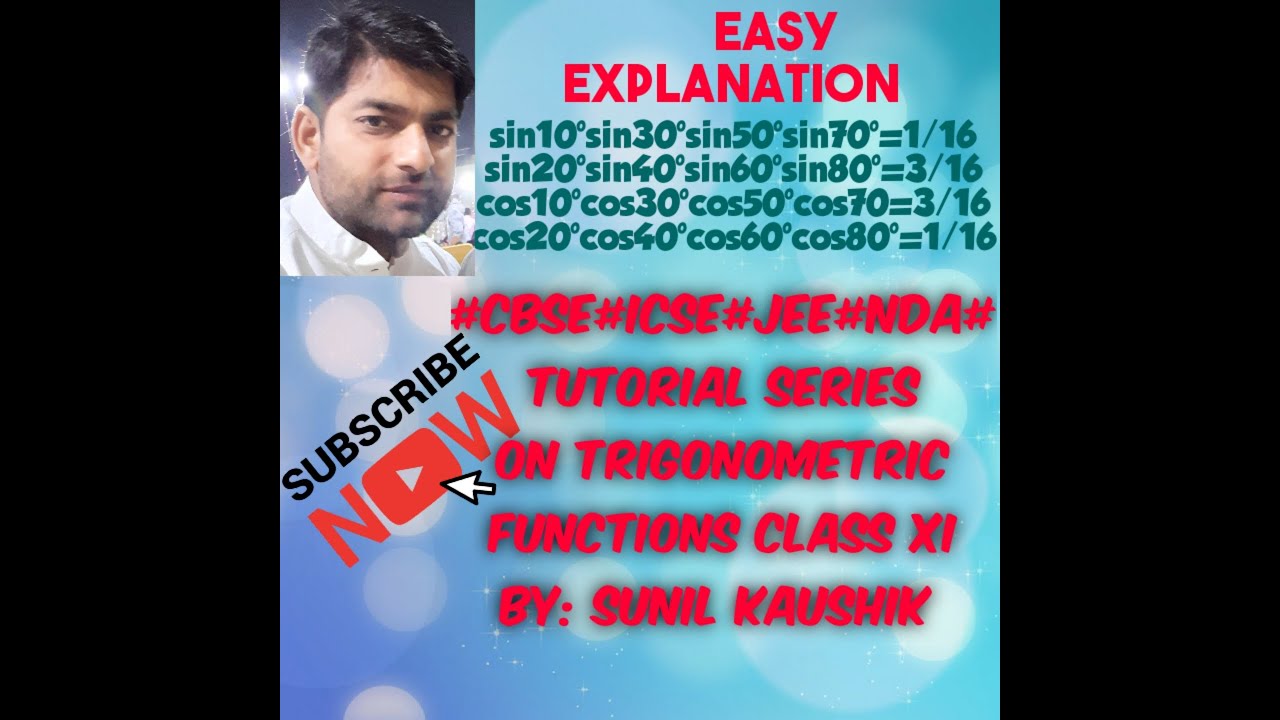 Trigonometric Functions Class XI sin20°sin40°sin60°sin80=???? sin10 ...
