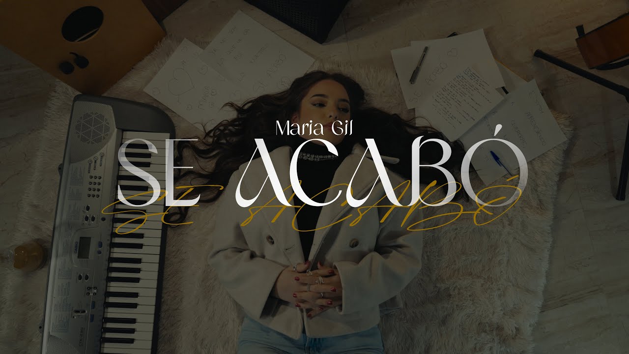 María Gil - SE ACABÓ (Videoclip Oficial) - YouTube