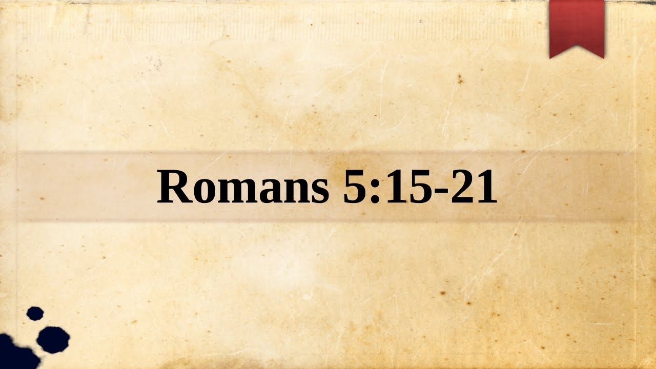 Romans 5:15-21 - YouTube