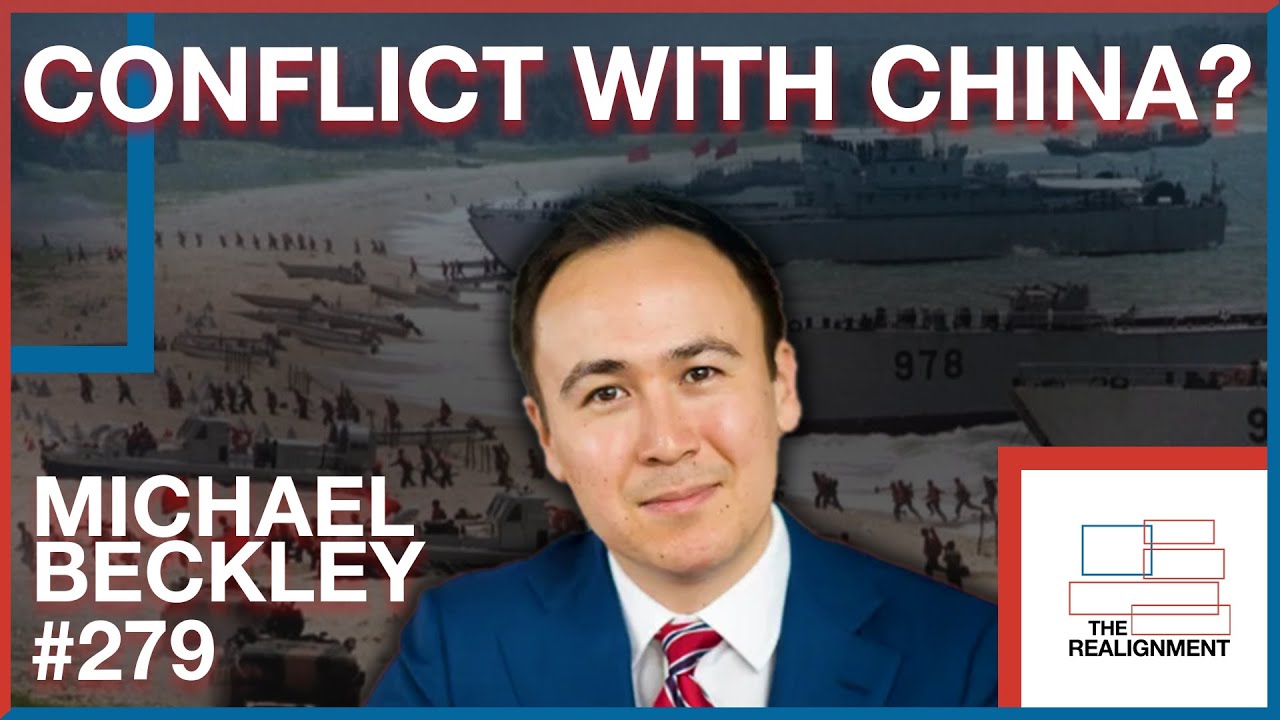 #279 | Michael Beckley: Are We Sprinting Towards Conflict with China ...