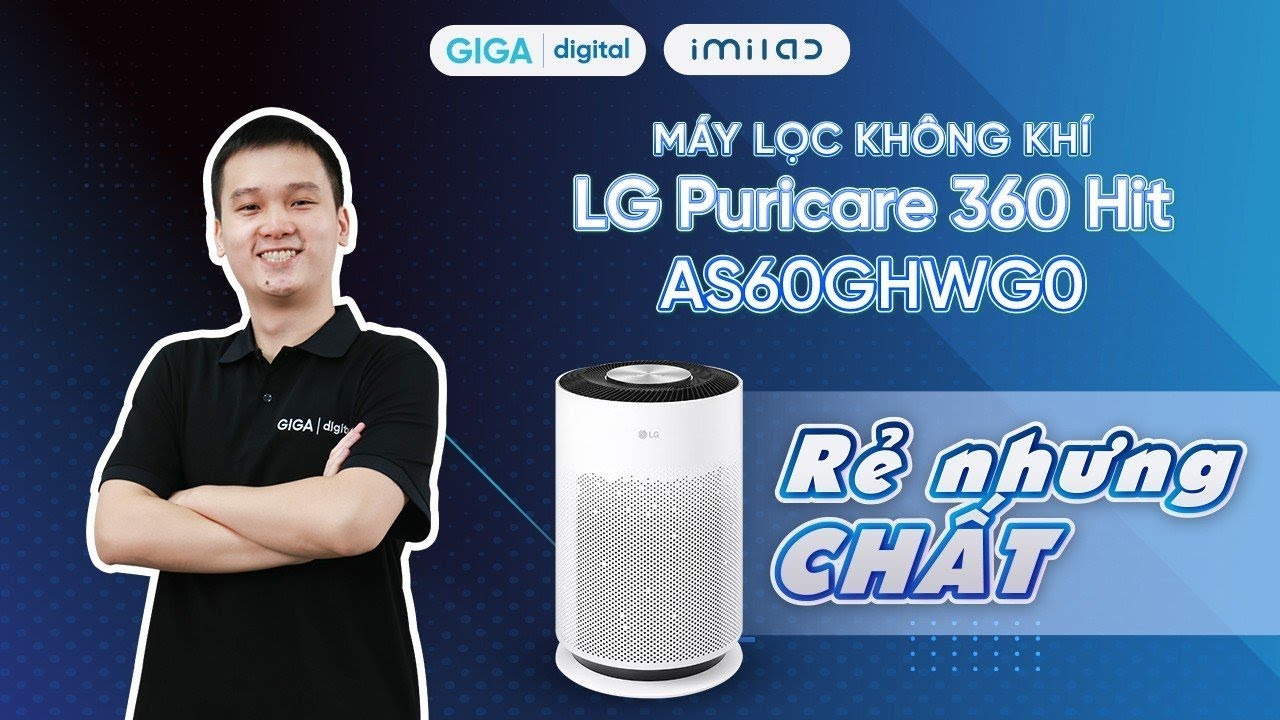 Review máy lọc không khí LG Puricare 360 Hit AS60GHWG0: Rẻ nhưng Chất | GIGA.vn - YouTube