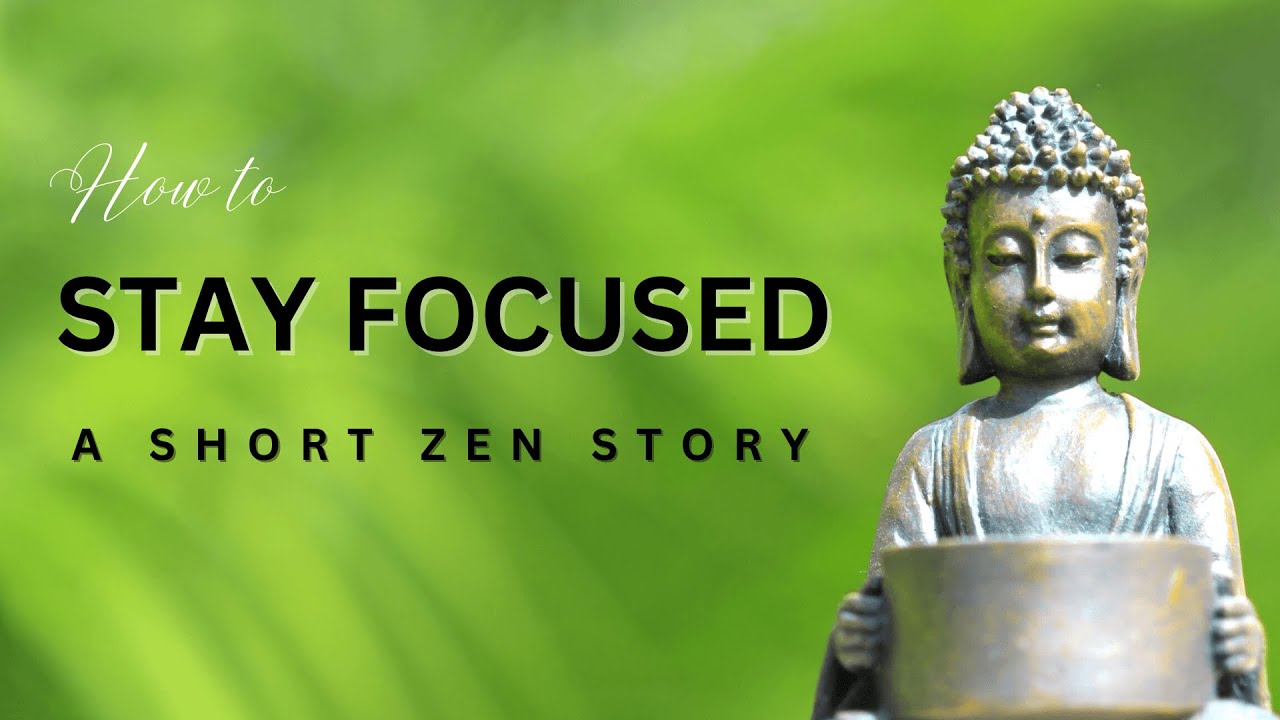 Stay Focused - A Motivational Zen Story - YouTube
