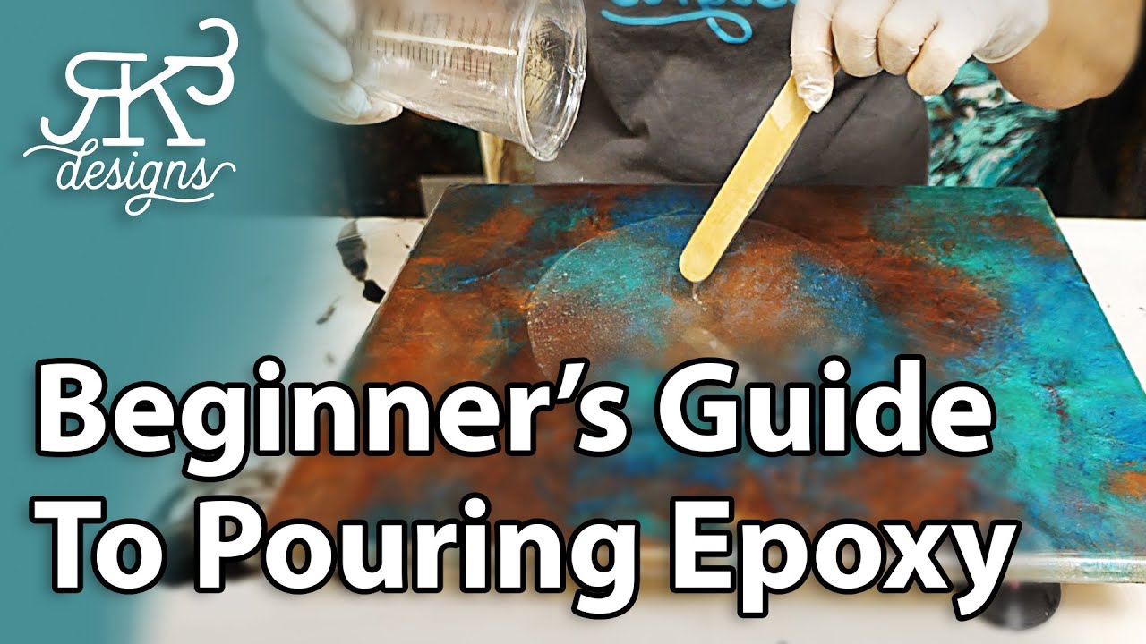 Beginner's Guide To Pouring Epoxy | RK3 Designs - YouTube