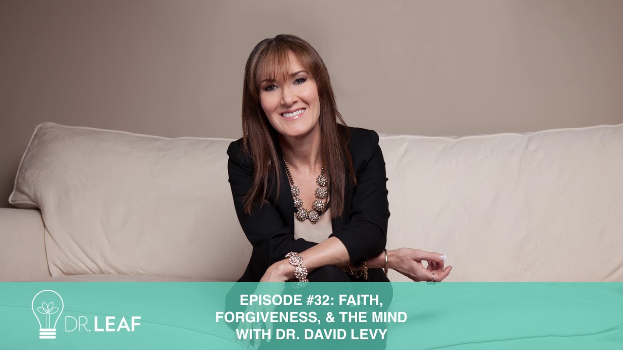 Episode #32: Faith, Forgiveness, and the Mind with Dr. David Levy - YouTube