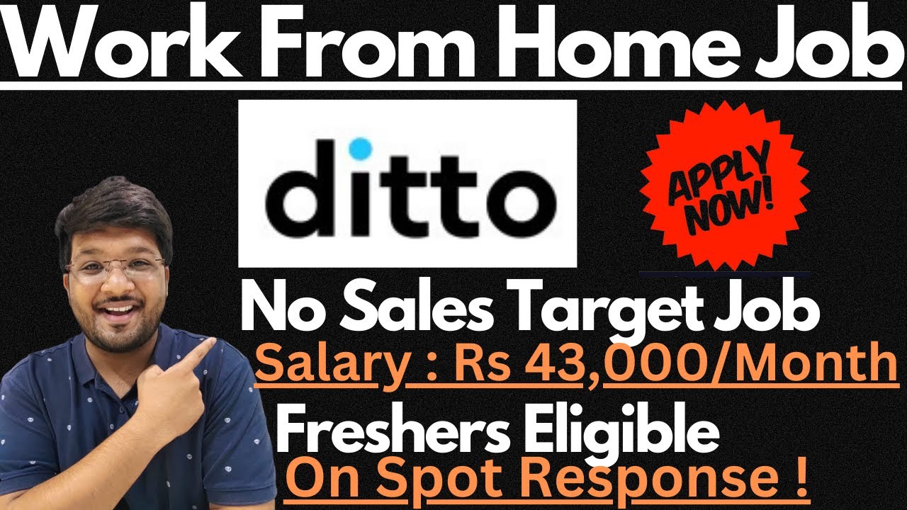 Ditto Best Work From Home Job Opportunity | Salary : Rs 43,000/Month ...