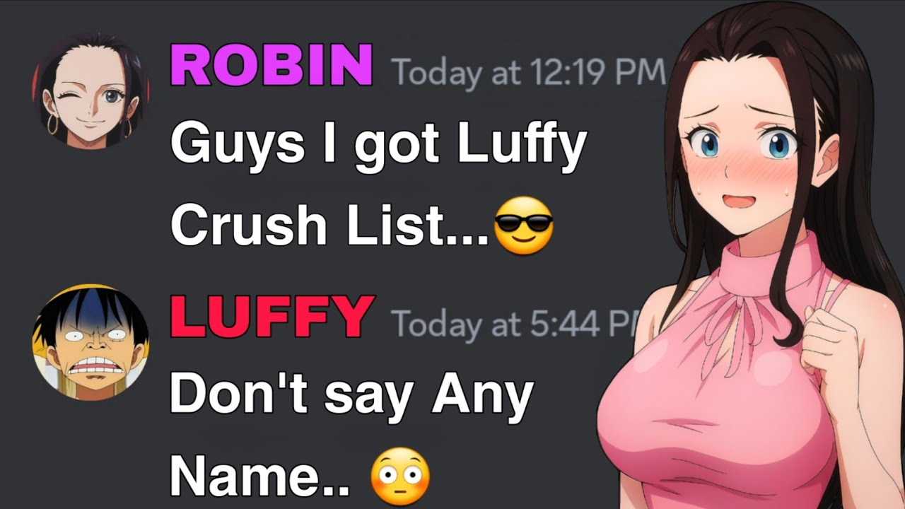 If Robin got Luffy Crush List | One Piece discord server - YouTube