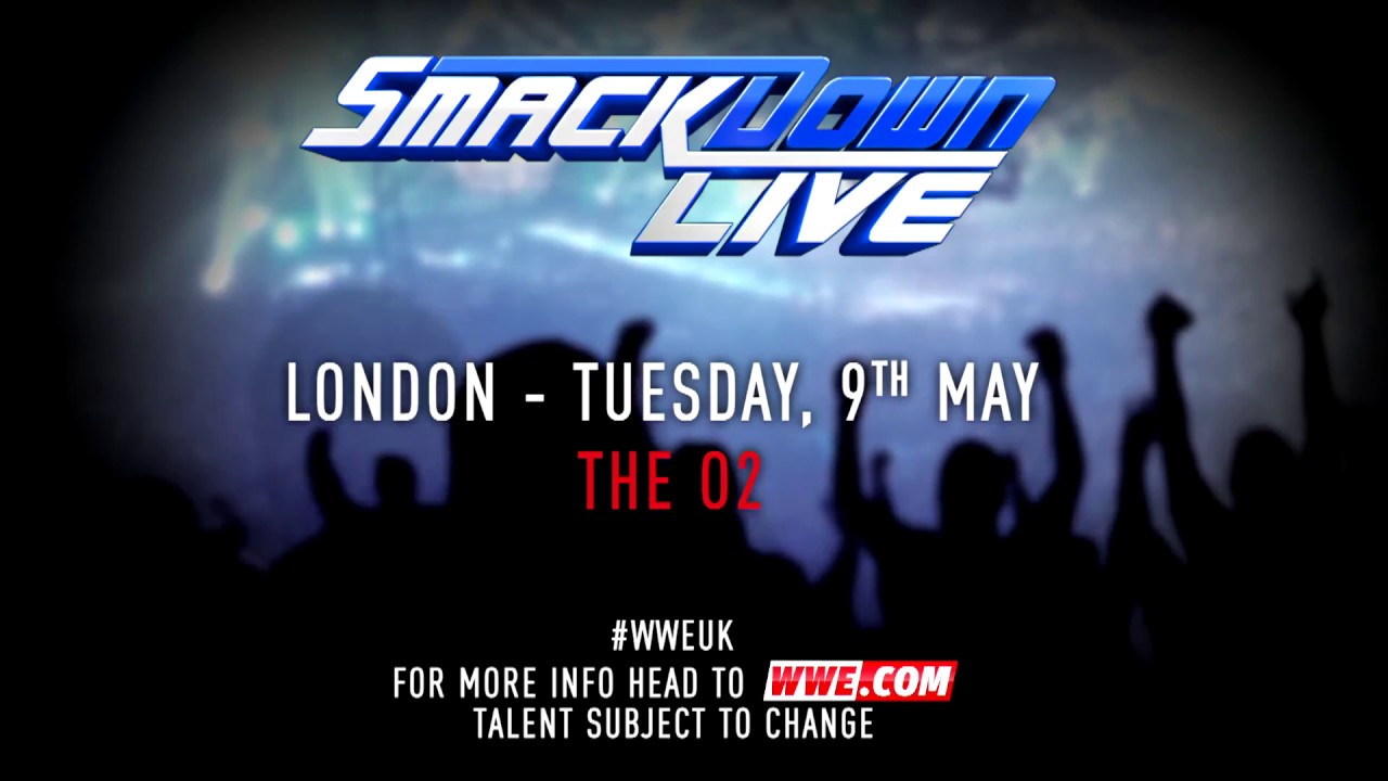WWE Smackdown The O2 London 9th May 2017 - YouTube
