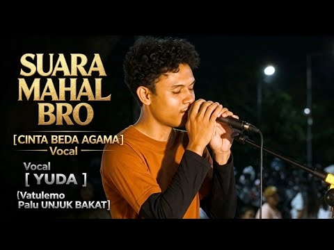 CINTA BEDA AGAMA by.yuda Live Vatulemo KOTA PALU 