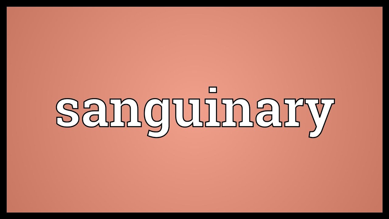 Sanguinary Meaning - YouTube