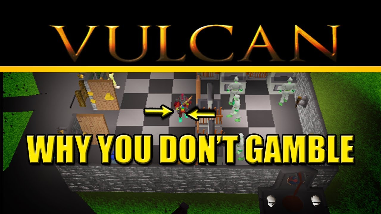 THIS IS WHY YOU DONT GAMBLE !! JOIN VULCAN #1 RSPS NOW!! - YouTube