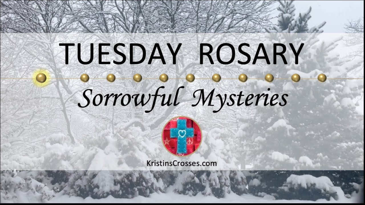 Tuesday Rosary • Sorrowful Mysteries of the Rosary 💜 Tuesday, January ...