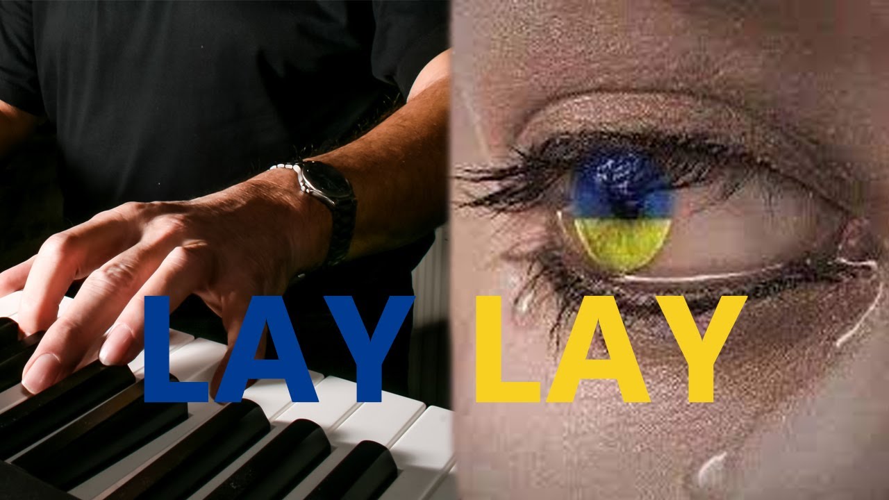 Lay Lay Ukrainian Folk song by Pakistani Pianist #standwithukraine ...